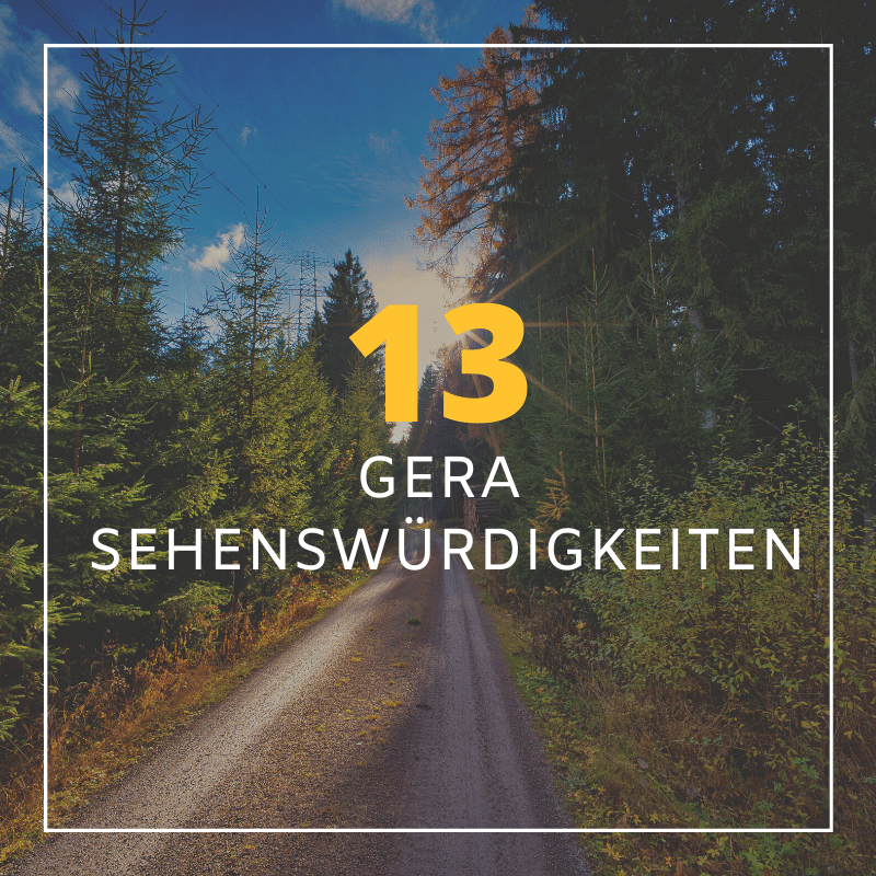 13 Gera Sehenswürdigkeiten für eine Städtereise