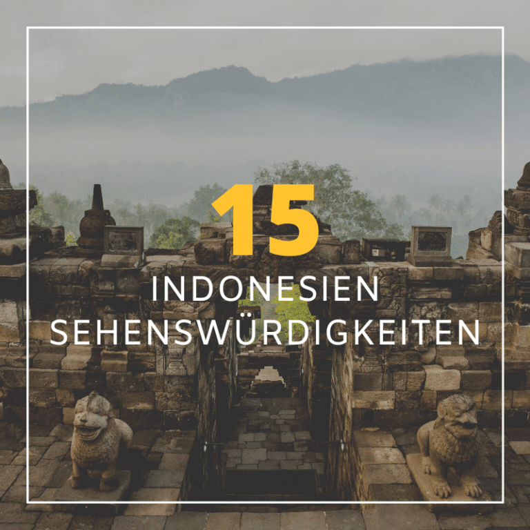 15 Indonesien Sehenswürdigkeiten für deinen Urlaub 2023