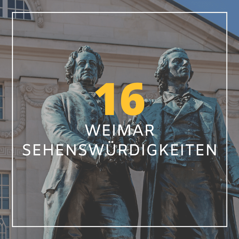 18 Weimar Sehenswürdigkeiten für eine Städtereise